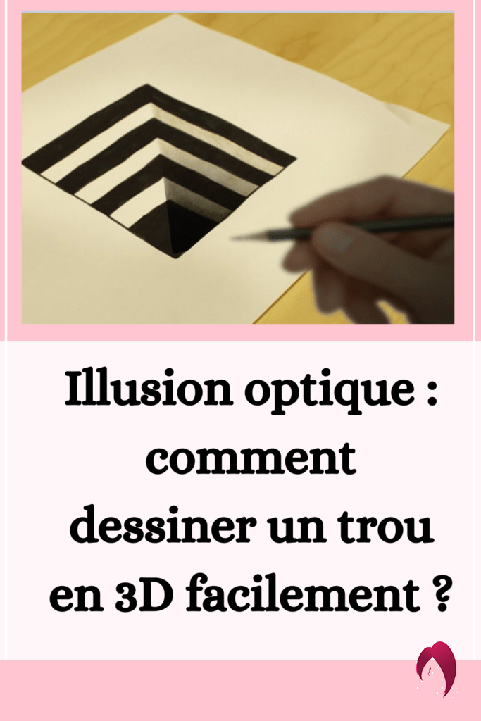 Illusion optique : comment dessiner un trou en 3D facilement