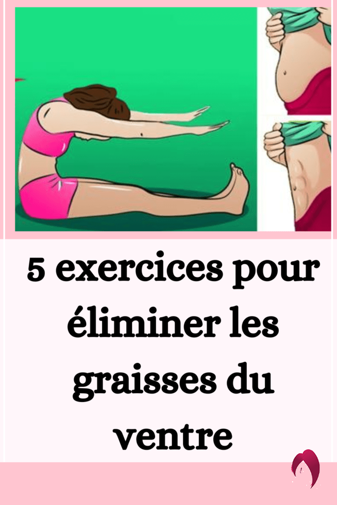 5 exercices pour éliminer les graisses du ventre