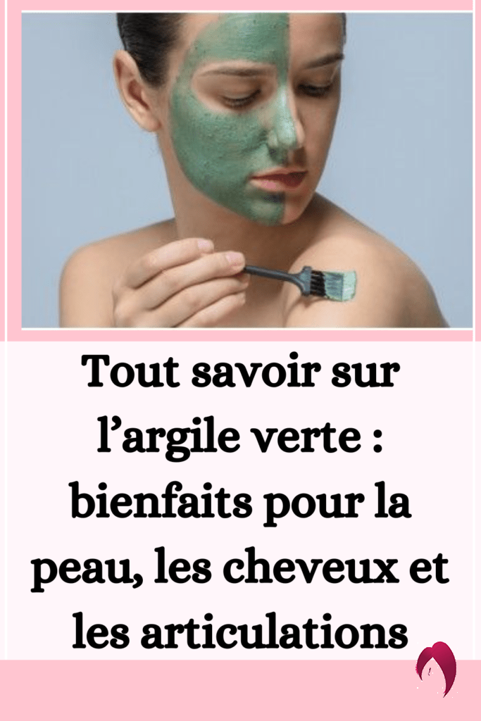 Argile Verte - Comment Utiliser ce Soin Miraculeux pour la Santé