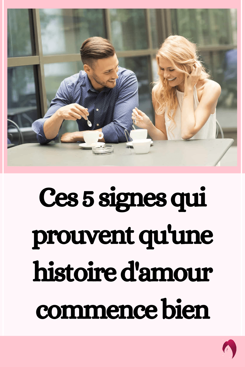Ces 5 signes qui prouvent qu'une histoire d'amour commence bien
