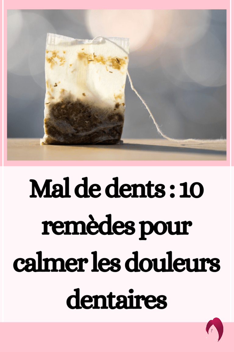 Mal de dents : 10 remèdes pour calmer les douleurs dentaires