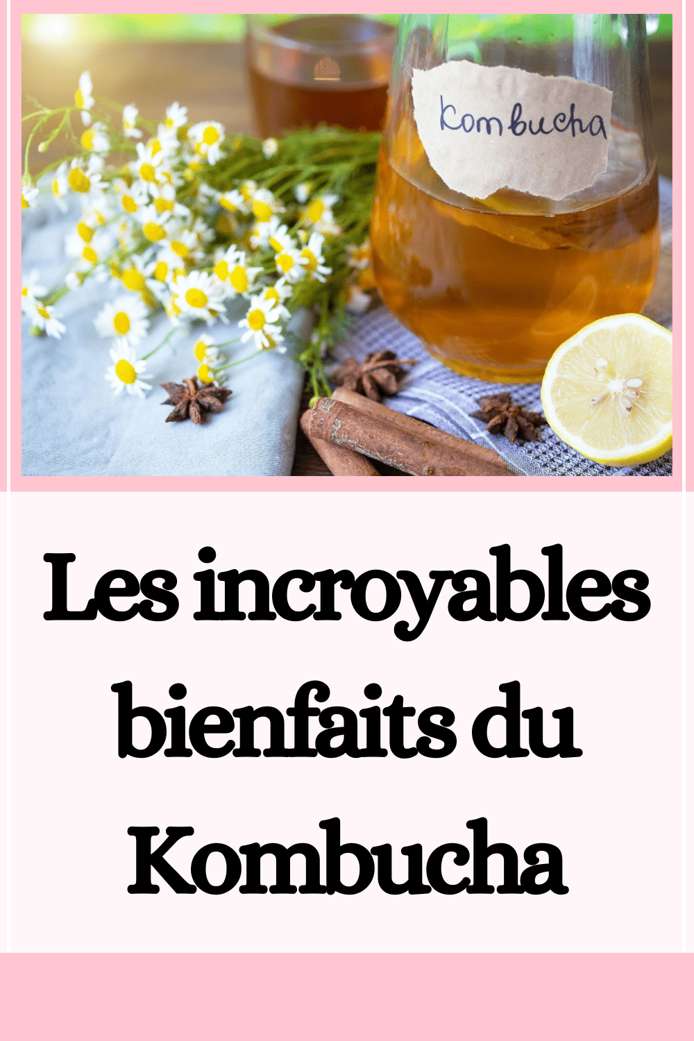 Kombucha : la recette maison et ses incroyables bienfaits